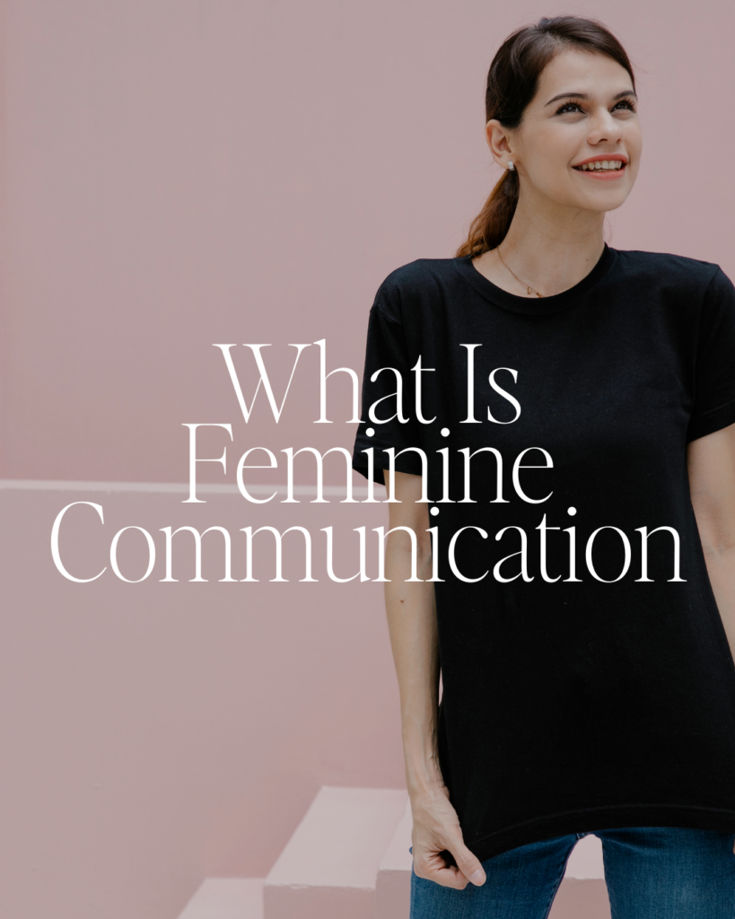 What is Feminine Communication? | Anabell Ingleton
