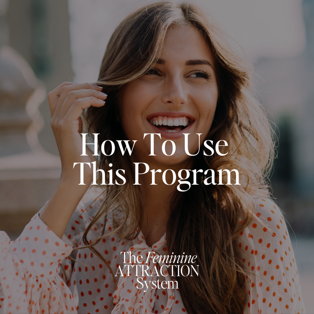 How To Use This Program - The Feminine Attraction System | Anabell Ingleton